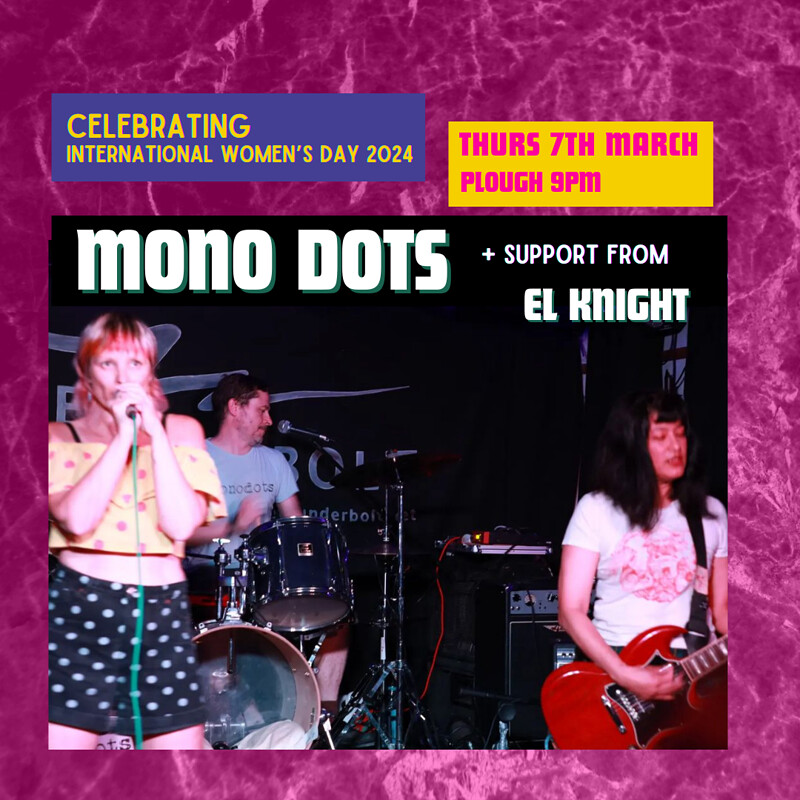 Mono dots & el knight, The Plough Inn – Headfirst Bristol