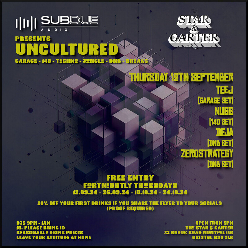 Subdue Audio presents Uncultured, The Star & Garter – Headfirst Bristol