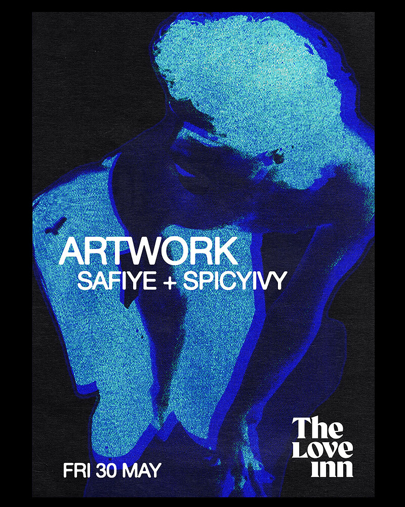 Artwork + SPICYIVY + Safiye tickets — £6.55 | The Love Inn, Bristol