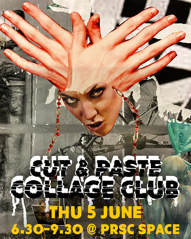 Cut & Paste Collage Club, PRSC – Headfirst Bristol