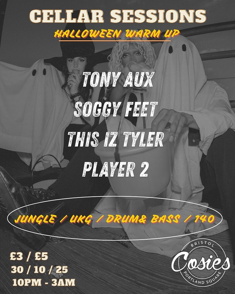 CELLAR SESSIONS : HALLOWEEN WARM UP tickets — £3.40 | Cosies, Bristol