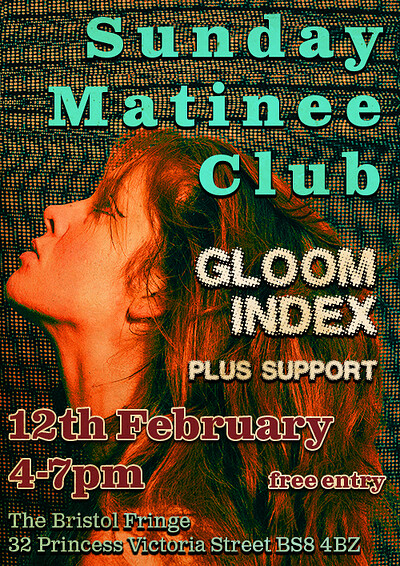 Sunday Matinee Club with GLOOM INDEX, The Bristol Fringe – Headfirst ...