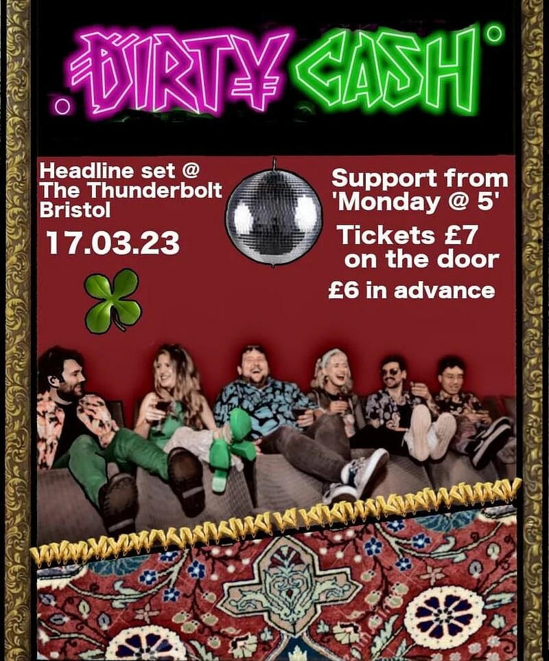 DIRTY CASH + Monday tickets — £6.55 | The Thunderbolt, Bristol