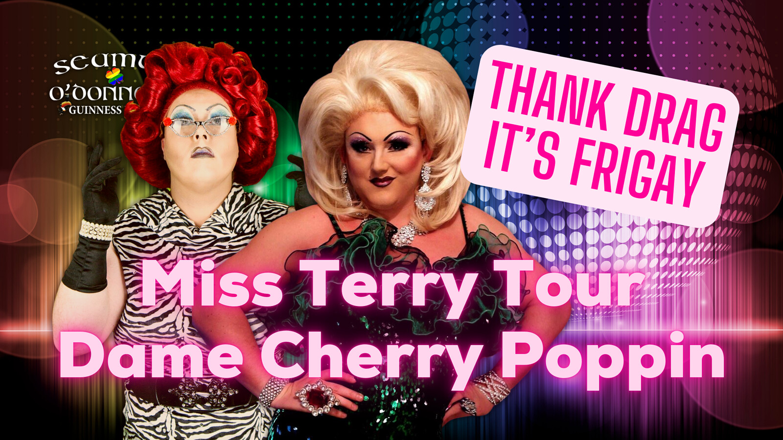 Thank Drag it's FriGay, Seamus O'Donnell's – Headfirst Bristol