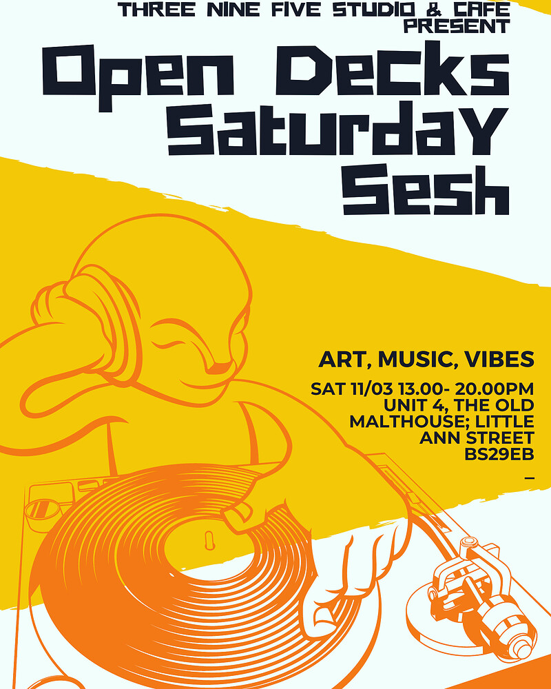 Open Decks Saturday Sesh, Three Nine Five Studios – Headfirst Bristol