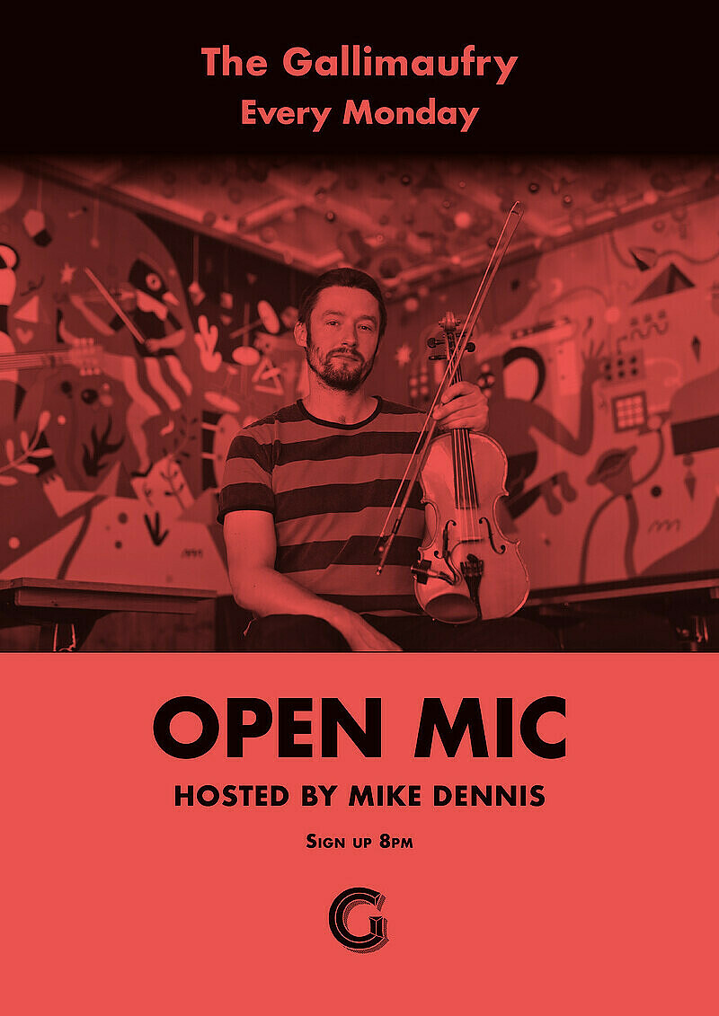 Open Mic with Mike Dennis tickets, The Gallimaufry – buy from Headfirst