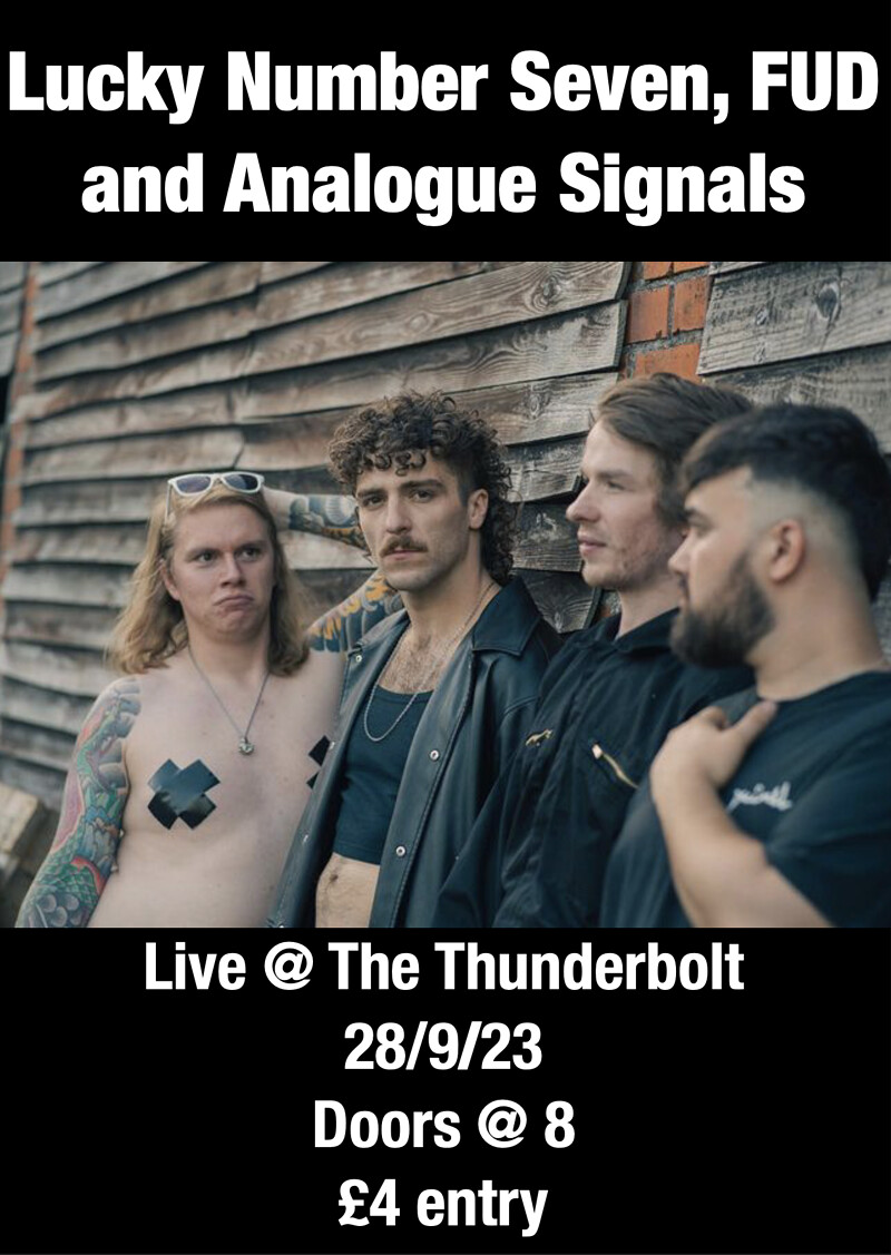 Lucky Number Seven/FUD/Analogue Signals tickets — £4.50 | The ...