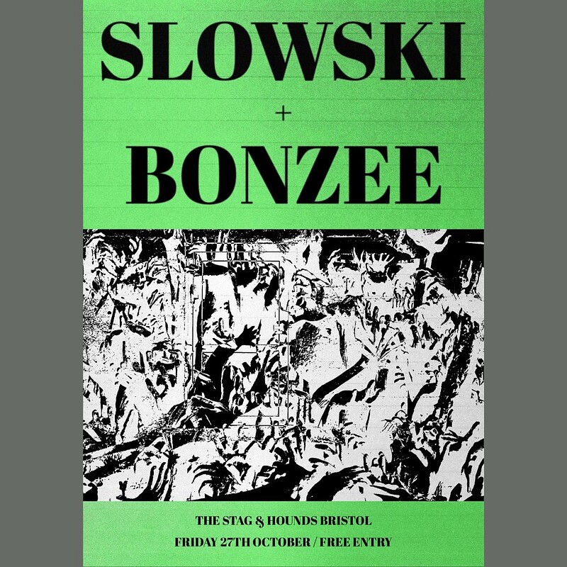Slowski + Bonzee tickets — 0p | The Stag And Hounds, Bristol